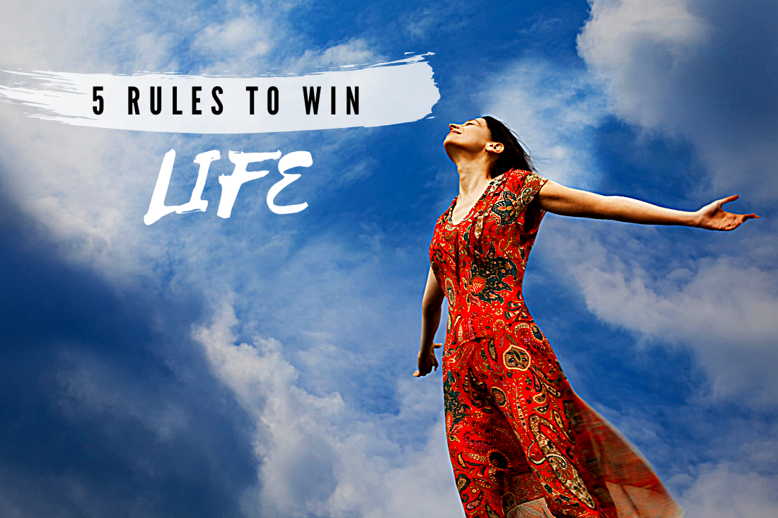 5 Rules To Win The Game Of Life SUCCESS